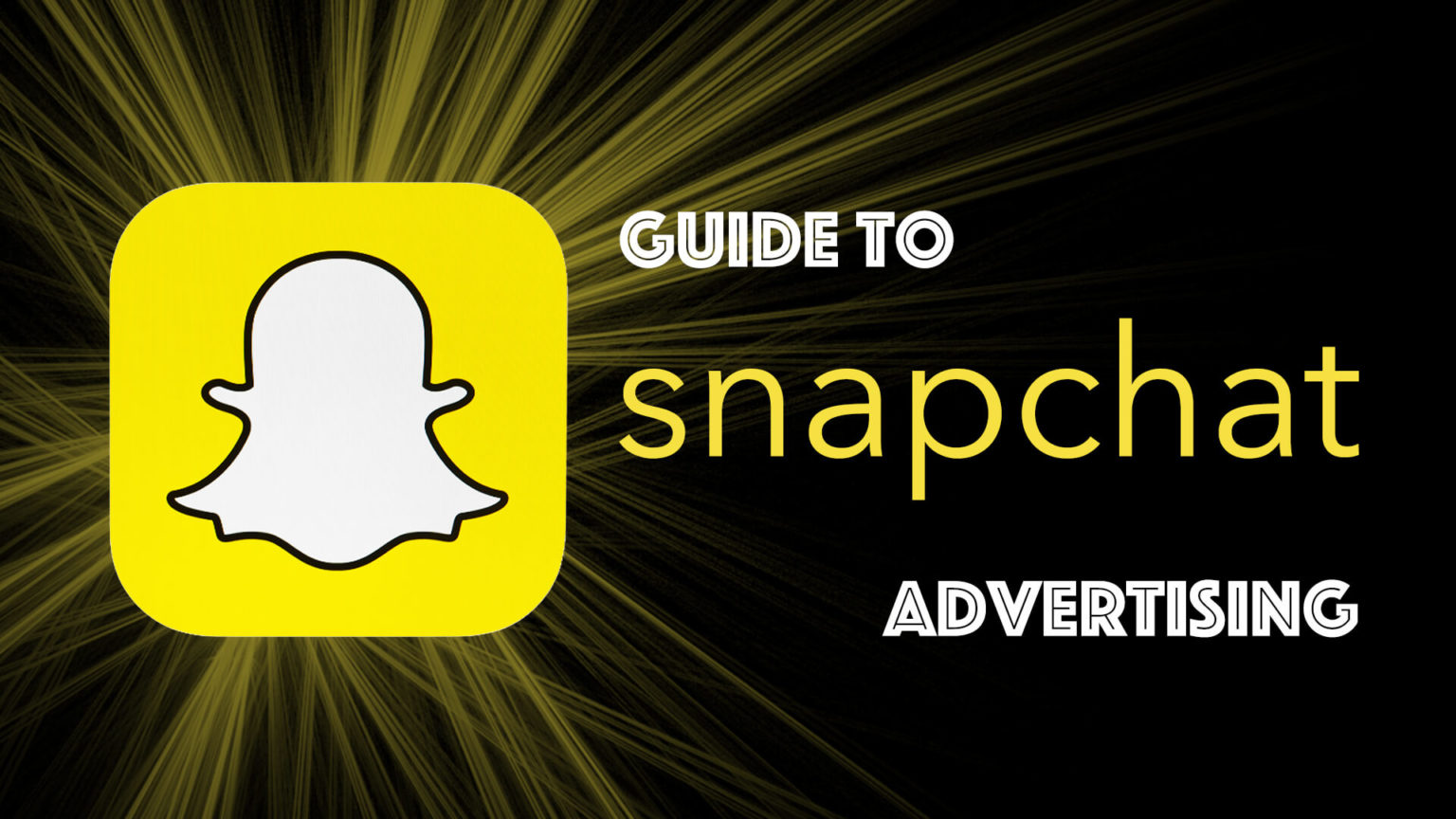 Snapchat Advertising Guide