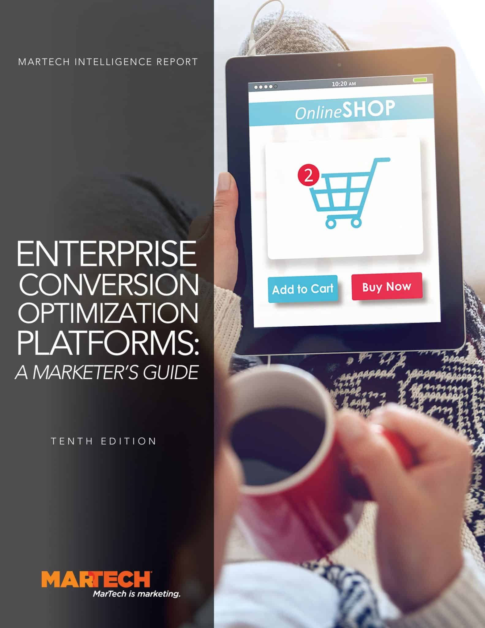 Enterprise Conversion Optimization Platforms: A Marketer’s Guide - MarTech